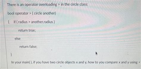 Solved There Is An Operator Overloading In The Circle Chegg