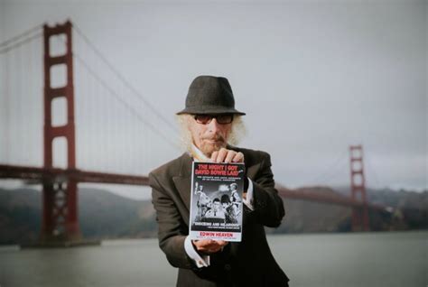 The Sex Drugs And Rock ‘n Roll Adventures Of Sf Eccentric Edwin Heaven
