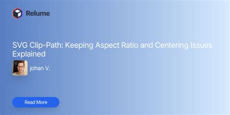 Svg Clip Path Keeping Aspect Ratio And Centering Issues Explained