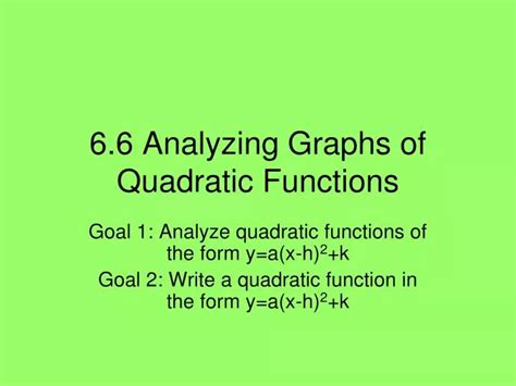 Ppt 6 6 Analyzing Graphs Of Quadratic Functions Powerpoint