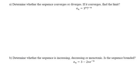 solved a determine whether the sequence converges or