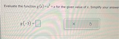 solved evaluate the function g x x2 x for the given value