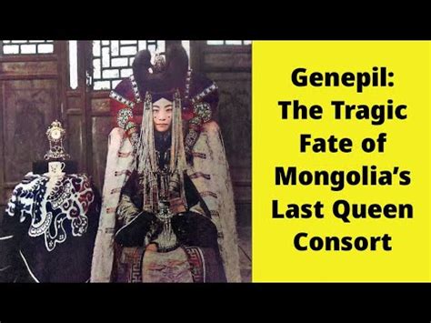 Genepil The Tragic Fate Of Mongolias Last Queen Consort Youtube