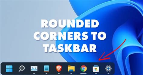 How To Add Rounded Corners To Windows Taskbar