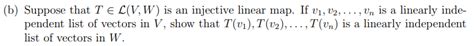 solved b suppose that t el v w is an injective linear map
