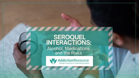 Seroquel And Alcohol The Drug Interactions Of Quetiapine