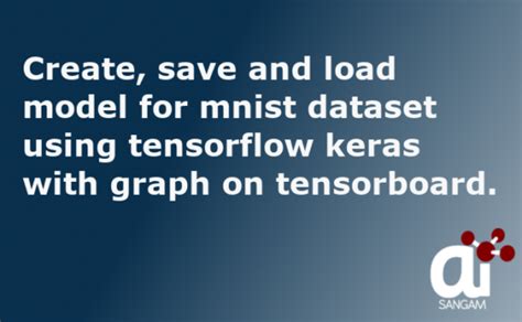 Create Save And Load Model With Graph Part 5 Tensorflow Mnist Ai