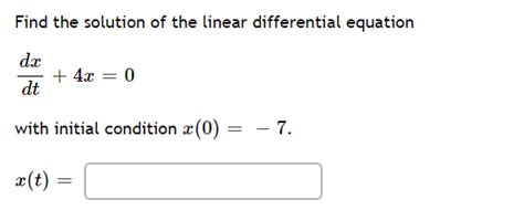 Solved Find The Solution Of The Linear Differential Chegg Com