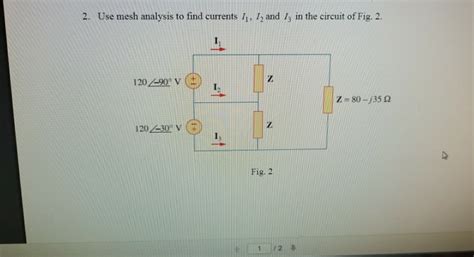 Solved Use Mesh Analysis To Find Currents And Chegg