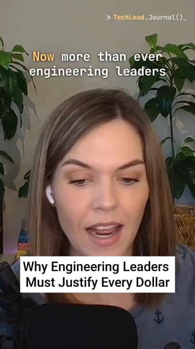 Tech Lead Journal On Linkedin Why Engineering Leaders Must Justify Every Dollar Hear More From