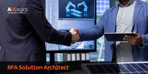 Rpa Solution Architect Roles And Responsibilities A3logics