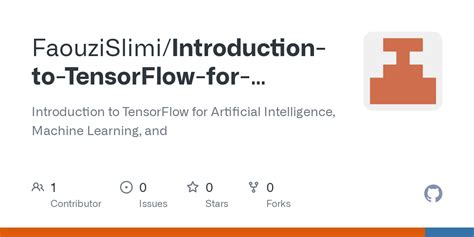 GitHub FaouziSlimi Introduction To TensorFlow For Artificial Intelligence Machine Learning And