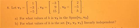 Solved Let V1 1 3 5 V2 3915 V3 2 5h A ﻿for What
