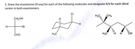 Solved Draw The Enantiomer If Any For Each Of The Chegg