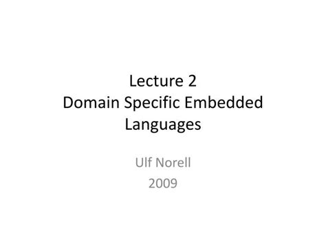 Ppt Lecture 2 Domain Specific Embedded Languages Powerpoint Presentation Id3357622