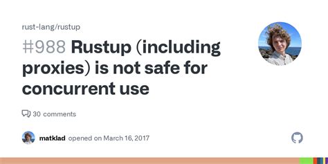 rustup including proxies is not safe for concurrent use · issue 988