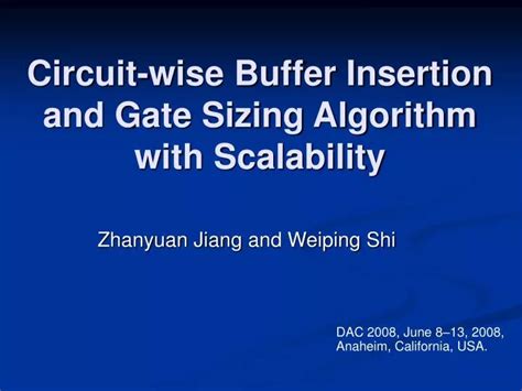 Ppt Circuit Wise Buffer Insertion And Gate Sizing Algorithm With