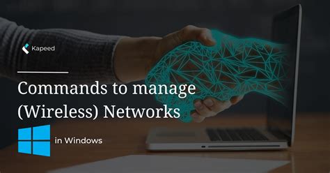8 CMD Commands To Manage Wireless Networks In Windows Kapeed