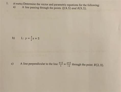solved 1 6 marks determine the vector and parametric