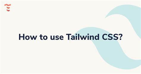 How To Use Tailwind Css Indie Hackers