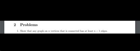 Solved Problems Show That Any Graph On N Vertices That Chegg
