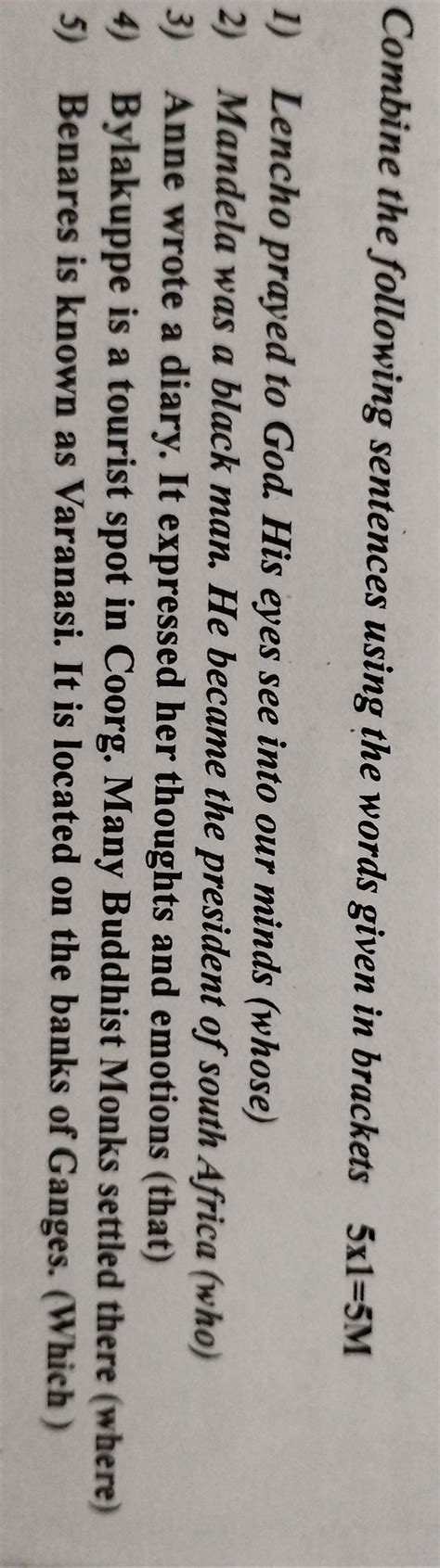 Combine The Following Sentences Using The Words Given In Brackets 5x1 5m