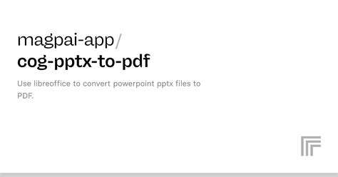 Magpai Appcog Pptx To Pdf Run With An Api On Replicate