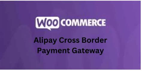 Woocommerce Alipay Cross Border Payment Gateway