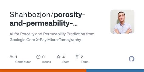 Github Shahbozjonporosity And Permeability Prediction Ai For