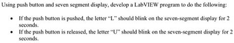 solved using push button and seven segment display develop a labview program to do the
