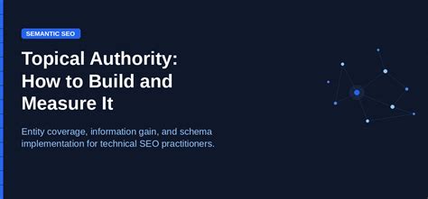 Topical Authority Vs Information Gain Build And Measure Both