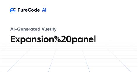 Build Great Vuetify Expansion Panel Components Faster Using Ai Tools