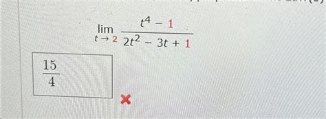 Solved Limt→2t4 12t2 3t 1
