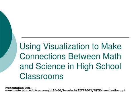Ppt Using Visualization To Make Connections Between Math And Science In High School Classrooms