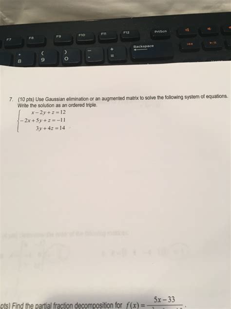 solved use gaussian elimination or an augmented matrix to