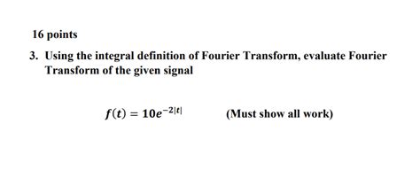 solved 16 points 3 using the integral definition of fourier