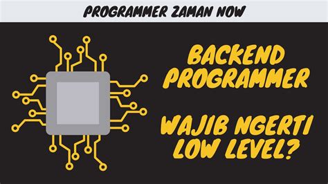 Backend Programmer Wajib Ngerti Low Level Programming Youtube