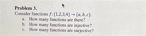 Solved Problem 3 Consider Functions F {1 2 3 4}→{a B C} A