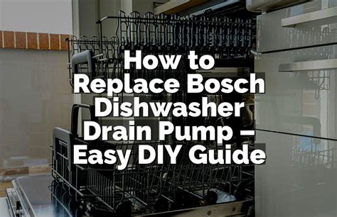 How To Remove Dishwasher Drain Pump For Easy Maintenance
