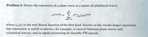 Problem 3 Derive The Expansion Of A Plane Wave In A Series Of