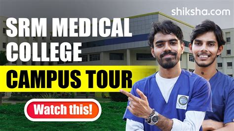 Srm Medical College Ktr Campus Tour Youtube