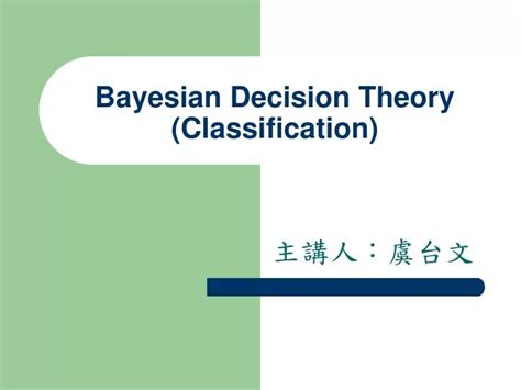 Ppt Bayesian Decision Theory Classification Powerpoint Presentation Id 901203
