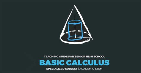Basic Calculus Senior High School Shs Teaching Guide Teacherph
