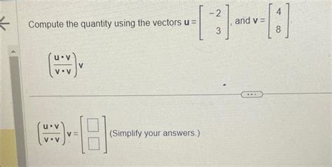 Solved Compute Uu Vu And Uuvu Using The Vectors U Chegg