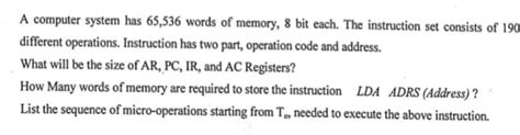 get answer a computer system has 65 536 words of memory 8 bit each