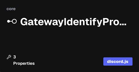 gatewayidentifyproperties core main discord js