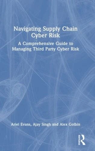 Navigating Supply Chain Cyber Risk A Comprehensive Guide To Managing Third £118 00 Picclick Uk
