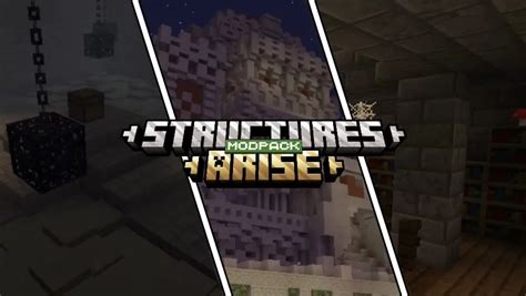 Structures Arise Modpack For Minecraft