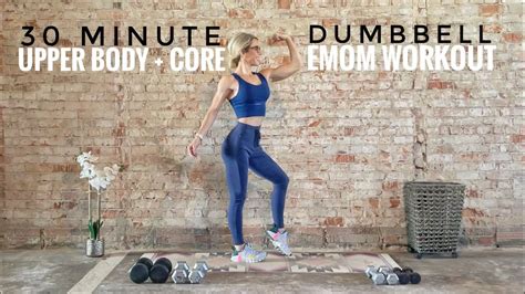 30 Minute Emom Upper Body And Core Workout Dumbbells Only No Verbal