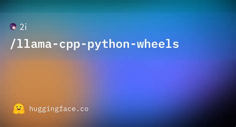 2illama Cpp Python Wheels At Main